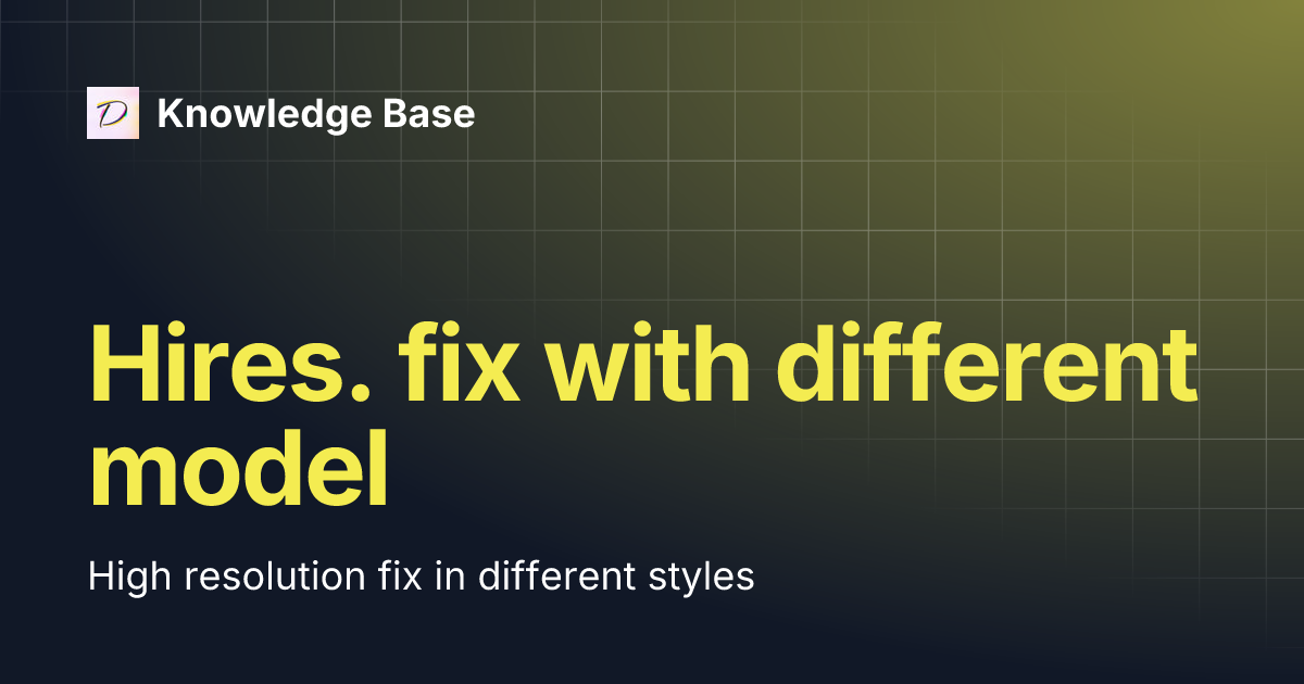 Hires. fix with different model | Knowledge Base