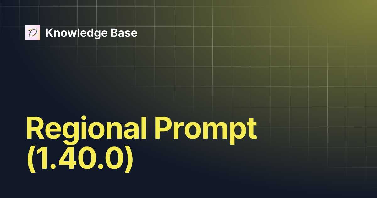 Regional Prompt (1.40.0) | Knowledge Base