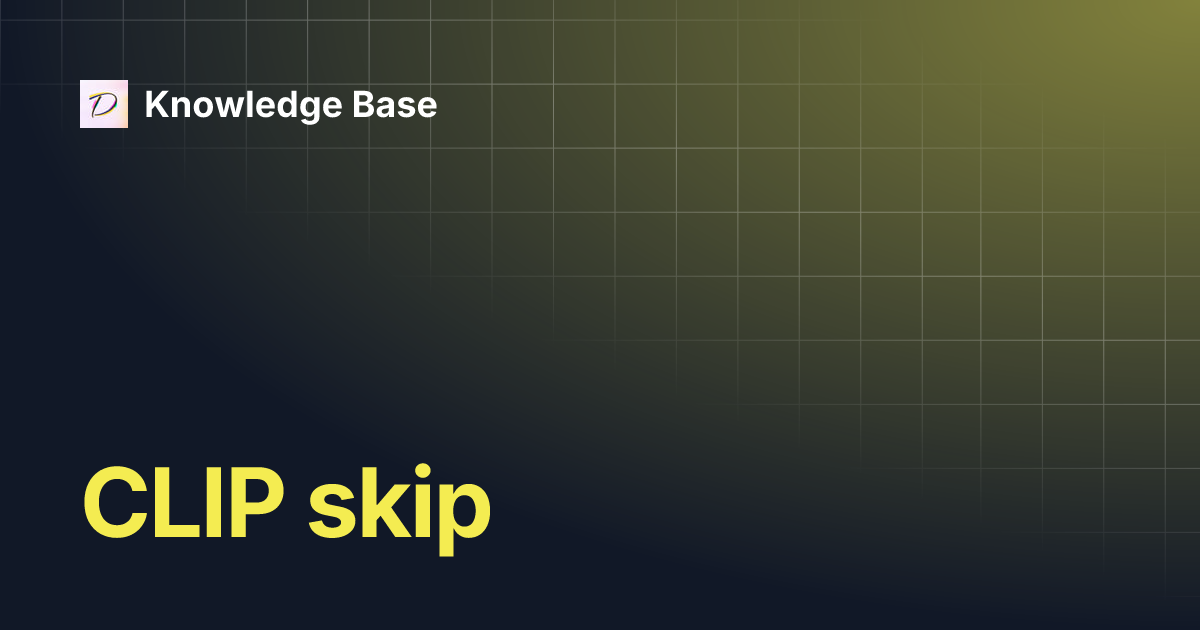 CLIP skip | Knowledge Base