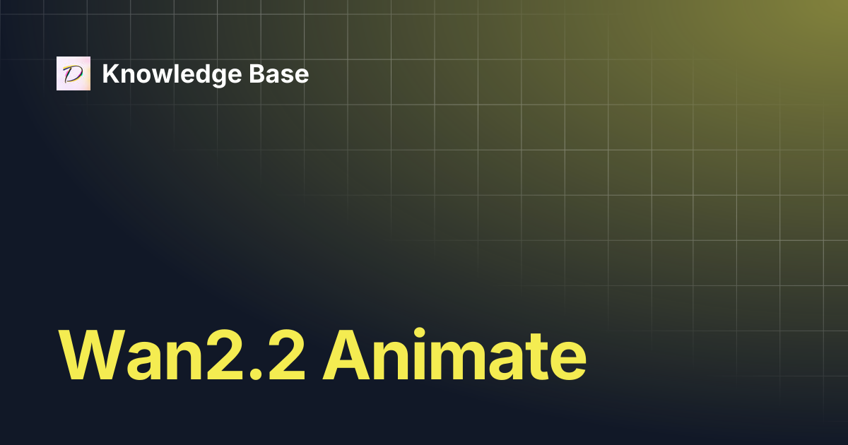 Wan2.2 Animate | Knowledge Base